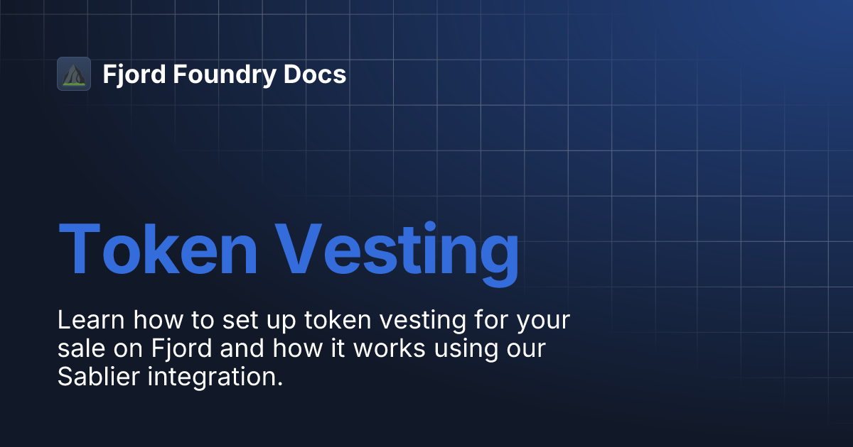 Token Vesting | Fjord Foundry Docs
