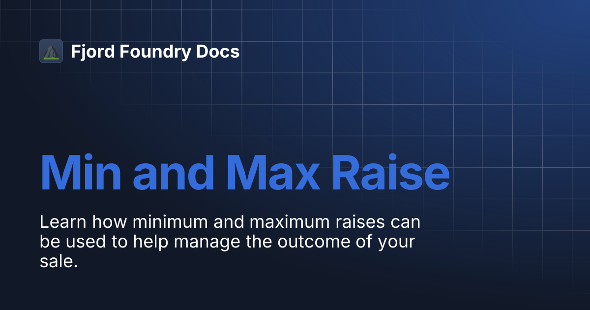 Min And Max Raise Fjord Foundry Docs